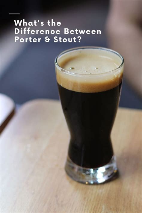 What S The Difference Between Porter And Stout Beer Education Craft Beer Stout