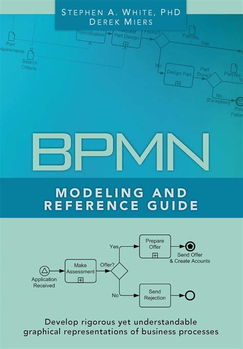 Bpmn Modeling And Reference Guide Understanding And Using