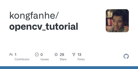 GitHub Kongfanhe Opencv Tutorial