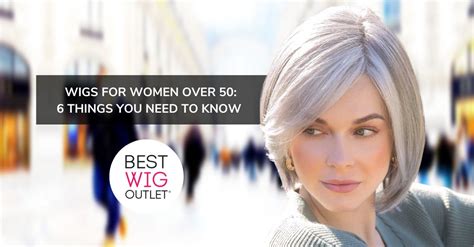 Wigs For Women Over 50 6 Things You Need To Know Best Wig Outlet