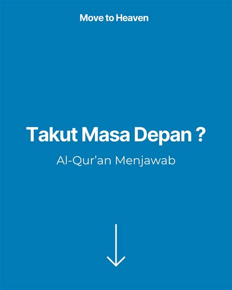 Terkadang Kita Merasa Takut Menghadapi Masa Depan Karena Begitu Banyak