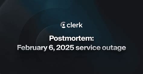 postmortem february 6 2025 service outage