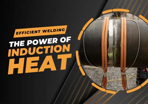 Heat Induction Systems For Welding Efficient Preheat Solution