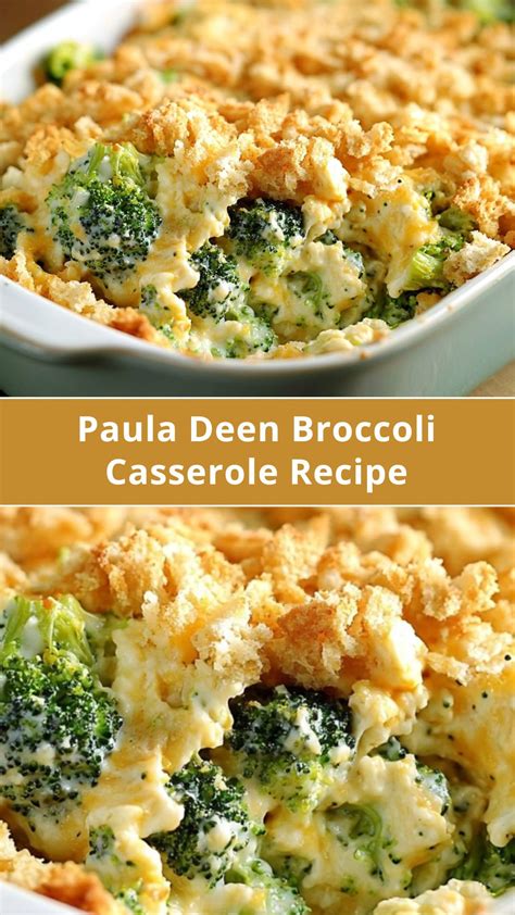Paula Deen Broccoli Casserole Recipe Weeknight Recipes