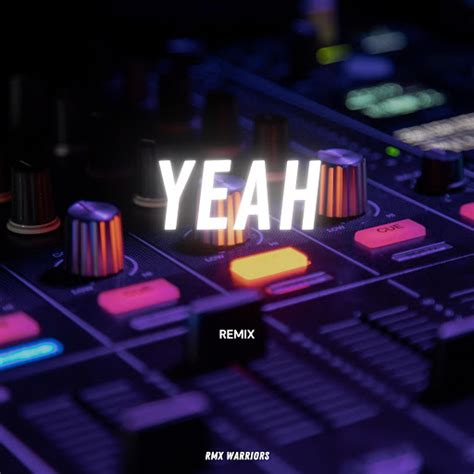 Yeah Remix Youtube Music