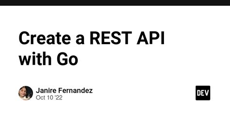 create a rest api with go dev community