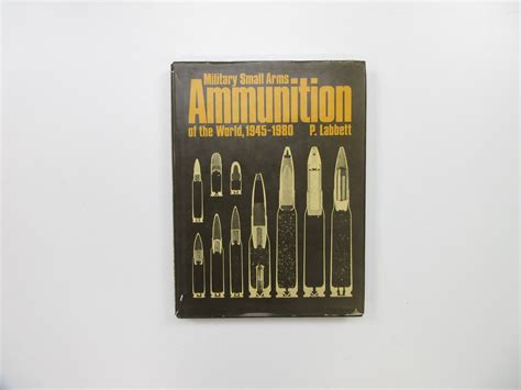 Military Small Arms Ammunition Of The World 1945 1980 Book