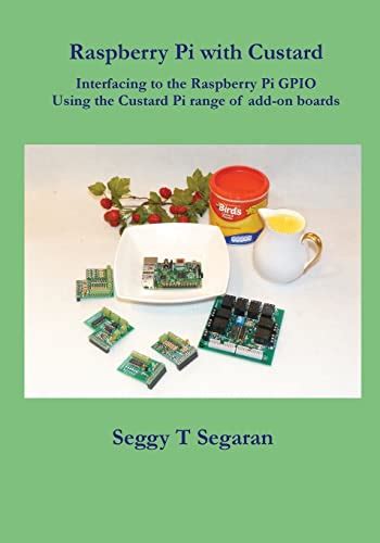 Raspberry Pi With Custard Interfacing To The Raspberry Pi Gpio By Segaran Seggy T Very Good