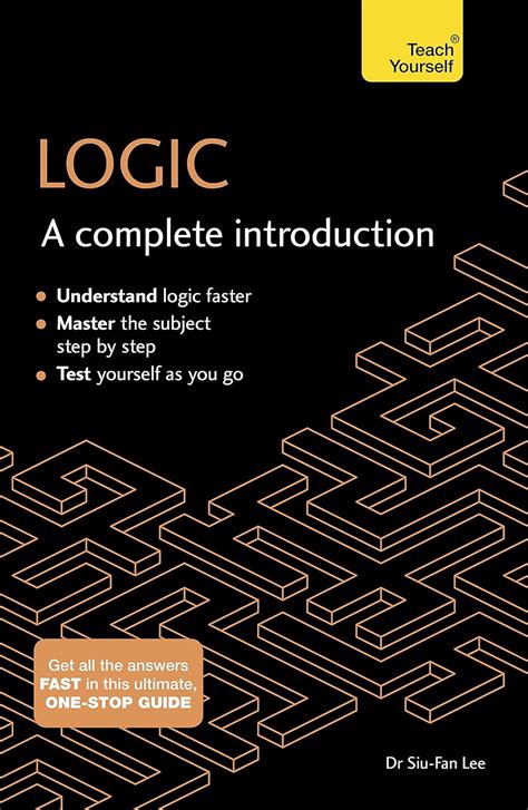 logic a complete introduction a step by step teach yourself guide to