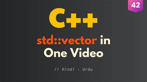 42 Learn Stdvector In One Video C Stl Vectors In One Hour Hindiurdu Youtube