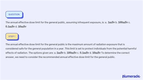 SOLVED The Annual Effective Dose Limit For The General Public Numerade