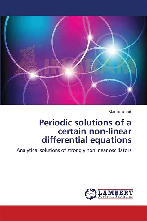 Periodic Solutions Of A Certain Non Linear Differential Equations Analytical Solutions Of