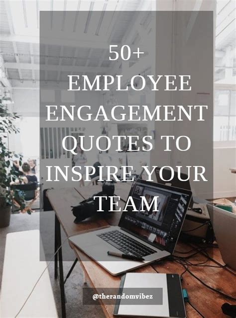 50 Employee Engagement Quotes To Inspire Your Team Artofit