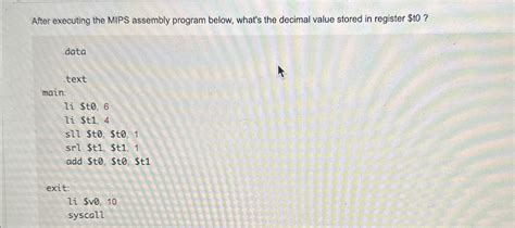Solved After Executing The Mips Assembly Program Below