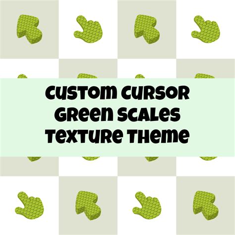 Custom Cursor Custom Cursor Green Scales Texture Theme Theme Cursor Space