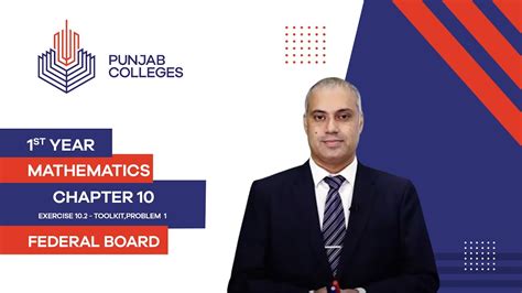 Pgc Lectures Inter Part 1 Federal Board Mathematics Chapter 10 Ex102lect 1toolkitproblem