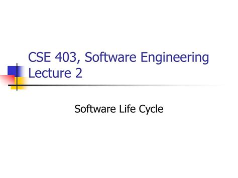 Ppt Cse 403 Software Engineering Lecture 2 Powerpoint Presentation