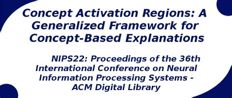 Concept Activation Regions A Generalized Framework S Logix