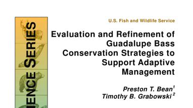 Evaluation And Refinement Of Guadalupe Bass Conservation Strategies To