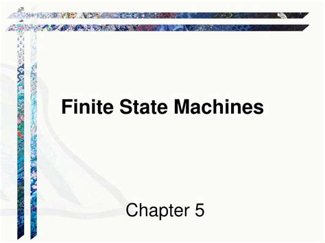 Ppt Finite State Machines Powerpoint Presentation Free Download Id4020625