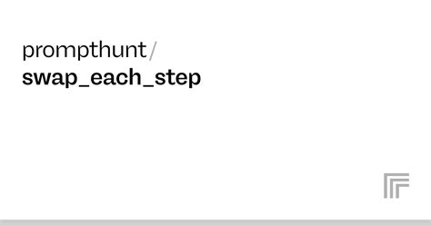 Examples Prompthunt Swap Each Step Replicate