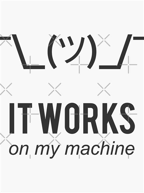 shrug it works on my machine funny programmer excuse black design