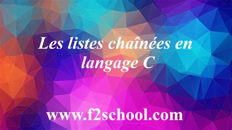 Les Listes Chaînées En Langage C Programmation C F2school