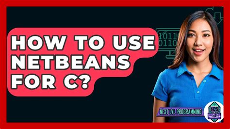 How To Use Netbeans For C Next Lvl Programming Youtube