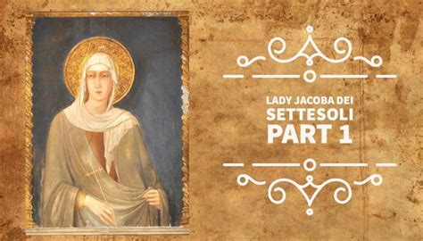 Lady Jacoba Dei Settesoli Part 1 Secular Franciscan Order Australia