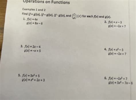 Operations on FunctionsExamples 1 and 2Find (f+g)(x),(f−g)(x),(f⋅g)(x),..