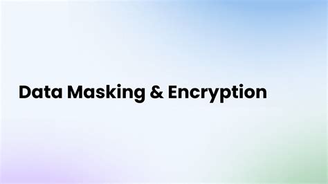 Data Masking Vs Encryption What Is The Difference Syntho