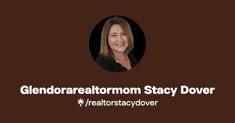 Glendorarealtormom Stacy Dover Instagram Facebook Linktree