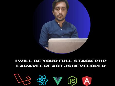 a full stack php laravel and react js developer upwork