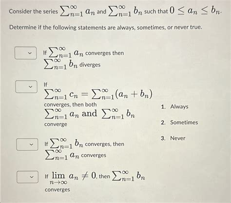 Solved Consider The Series ∑n1∞an ﻿and ∑n1∞bn ﻿such That
