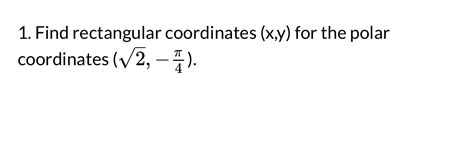 Solved Find Rectangular Coordinates Xy ﻿for The Polar