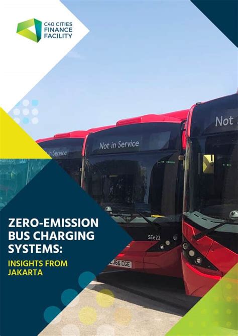 Zero Emission Bus Charging Systems Insights From Jakarta