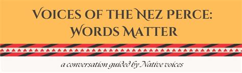 Voices Of The Nez Perce Words Matter