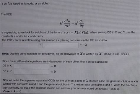 solved 1 pt a is typed as lambda a as alpha the pde k2 is