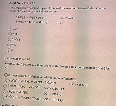 SOLVED:Question 27 (5 points) The equilibrium constant is given for one ...