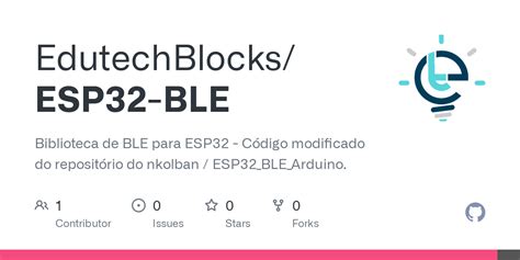 Github Edutechblocks Esp Ble Biblioteca De Ble Para Esp C Digo Modificado Do