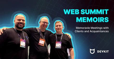 Devkit On Linkedin Websummitcodechronicles Devkitconnections Devkit Websummit