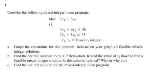 [solved] 1 consider the following mixed integer linear program max