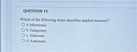 Solved Question 13which Of The Following Terms Describes