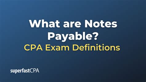 What Are Notes Payable SuperfastCPA CPA Review