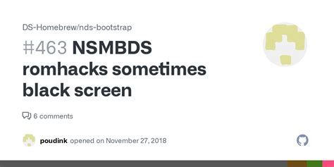 nsmbds romhacks sometimes black screen · issue 463 · ds homebrew nds