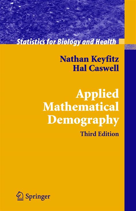Applied Mathematical Demography Statistics For Biology And Health 9780387225371 Medicine