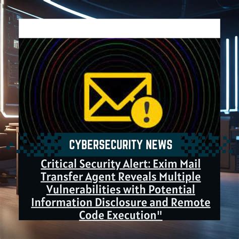 Cybernaut On Linkedin Multiple Security Vulnerabilities Have Been Disclosed In The Exim Mail…