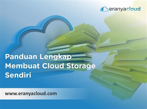 Panduan Lengkap Membuat Cloud Storage Sendiri Eranyacloud
