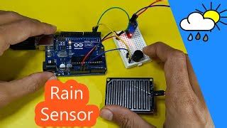 How Does Work Rain Sensor Rain Sensor With Arduino Uno Code And Circuit