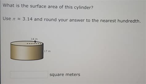 Solved What is the surface area of this cylinder Use π approx and round your answer to